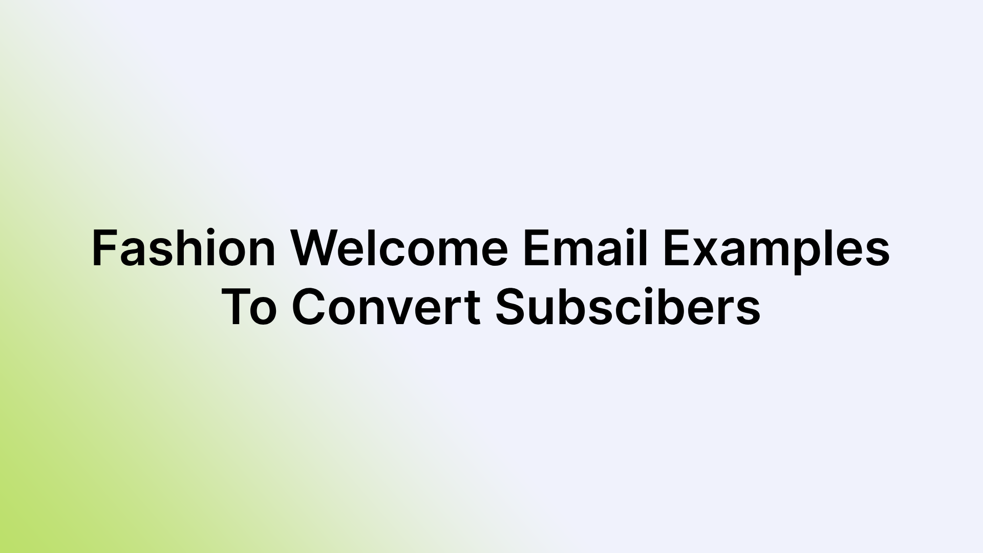 25+ Fashion Welcome Email Examples (2025)